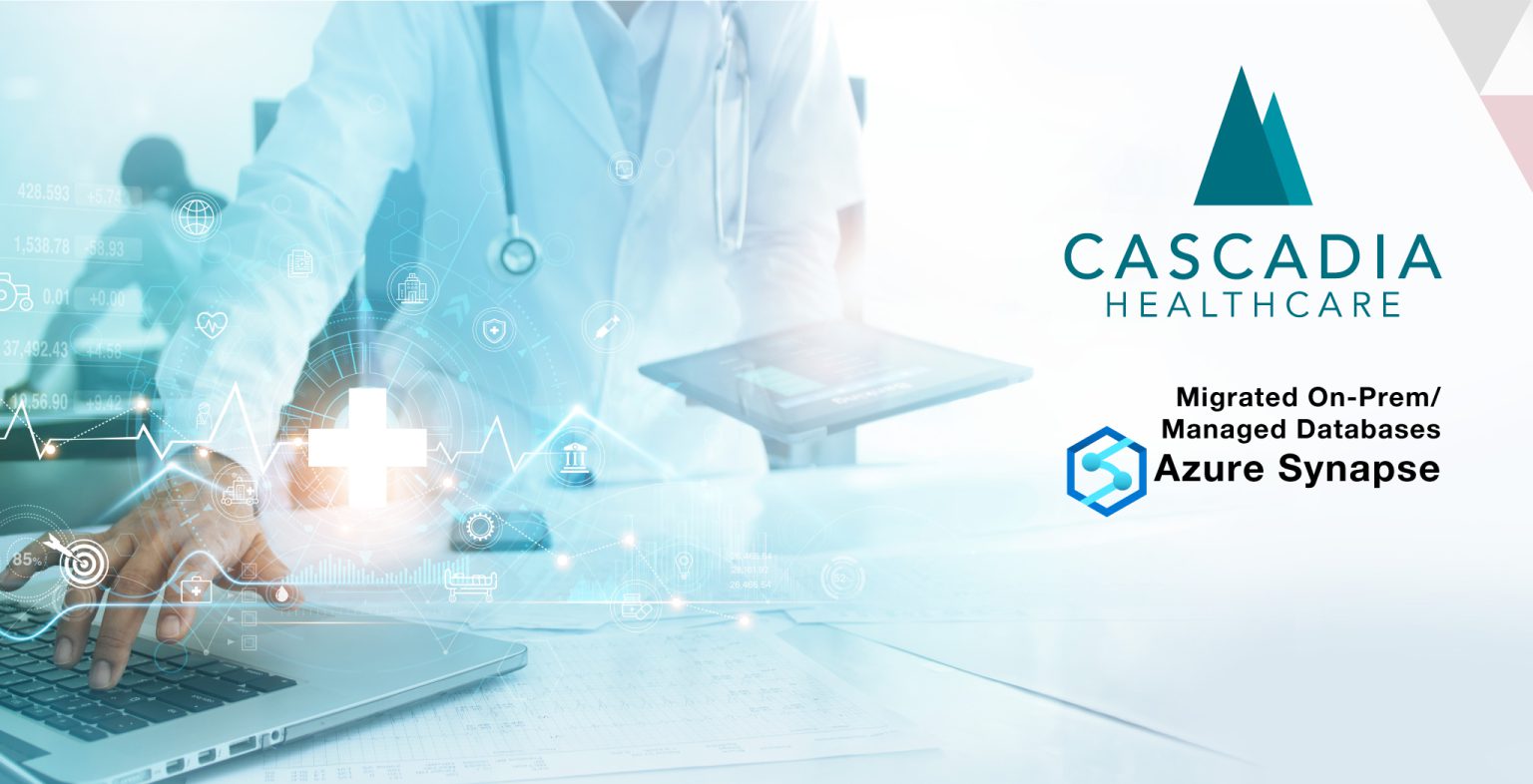 Cascadia Healthcare- Migrated on-prem/managed databases to Azure ...