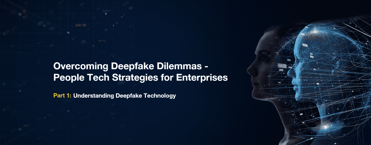 Deepfake Threats: Understanding the Risks for Businesses