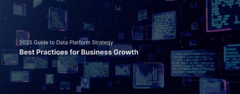 2025 Guide to Data Platform Strategy: Best Practices for Business ...
