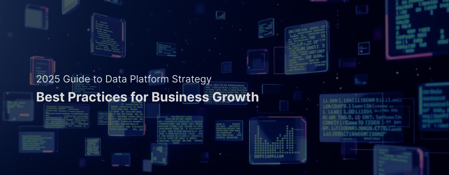 2025 Guide to Data Platform Strategy: Best Practices for Business ...